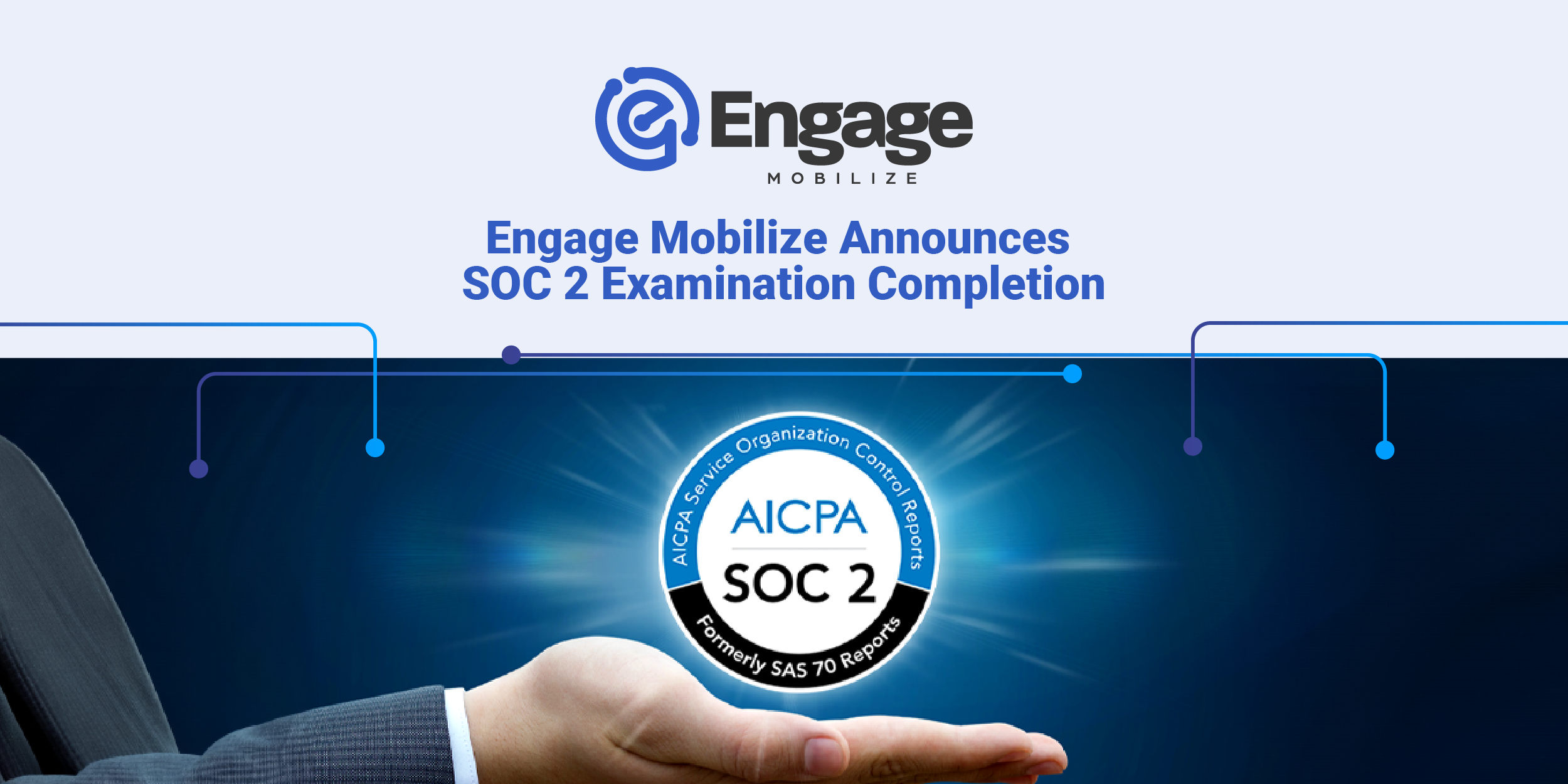 Engage Mobilize Announces SOC 2 Examination Completion